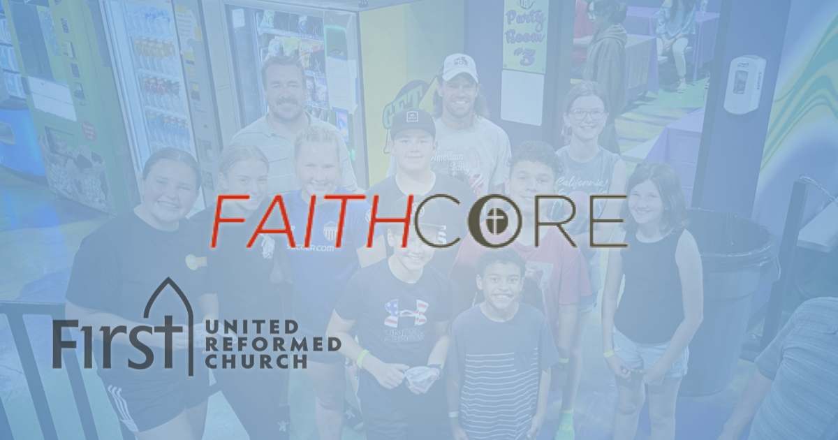 Faith Core - First United Reformed Church