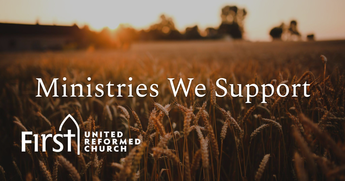 Ministries We Support - First United Reformed Church