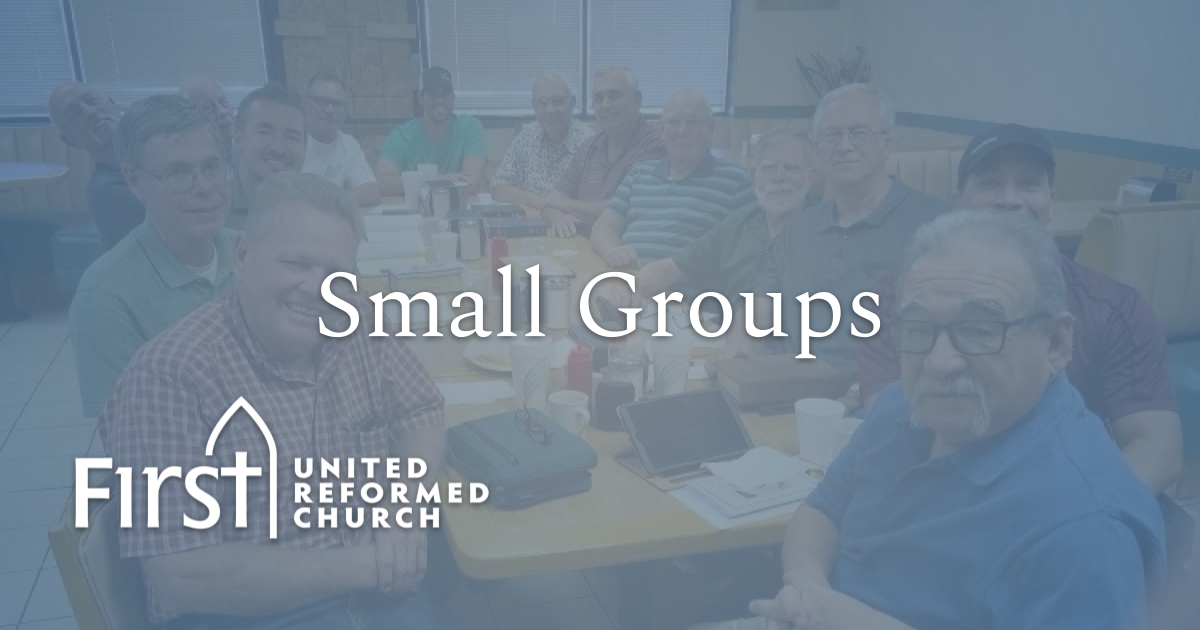 Small Groups - First United Reformed Church